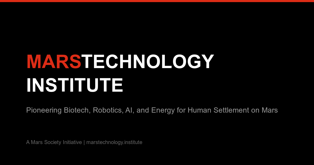 Mars Technology Institute | Pioneering Human Settlement on Mars